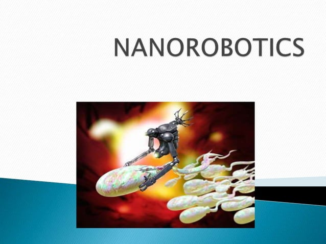 Nanorobotics | PPTX | Chemistry | Science