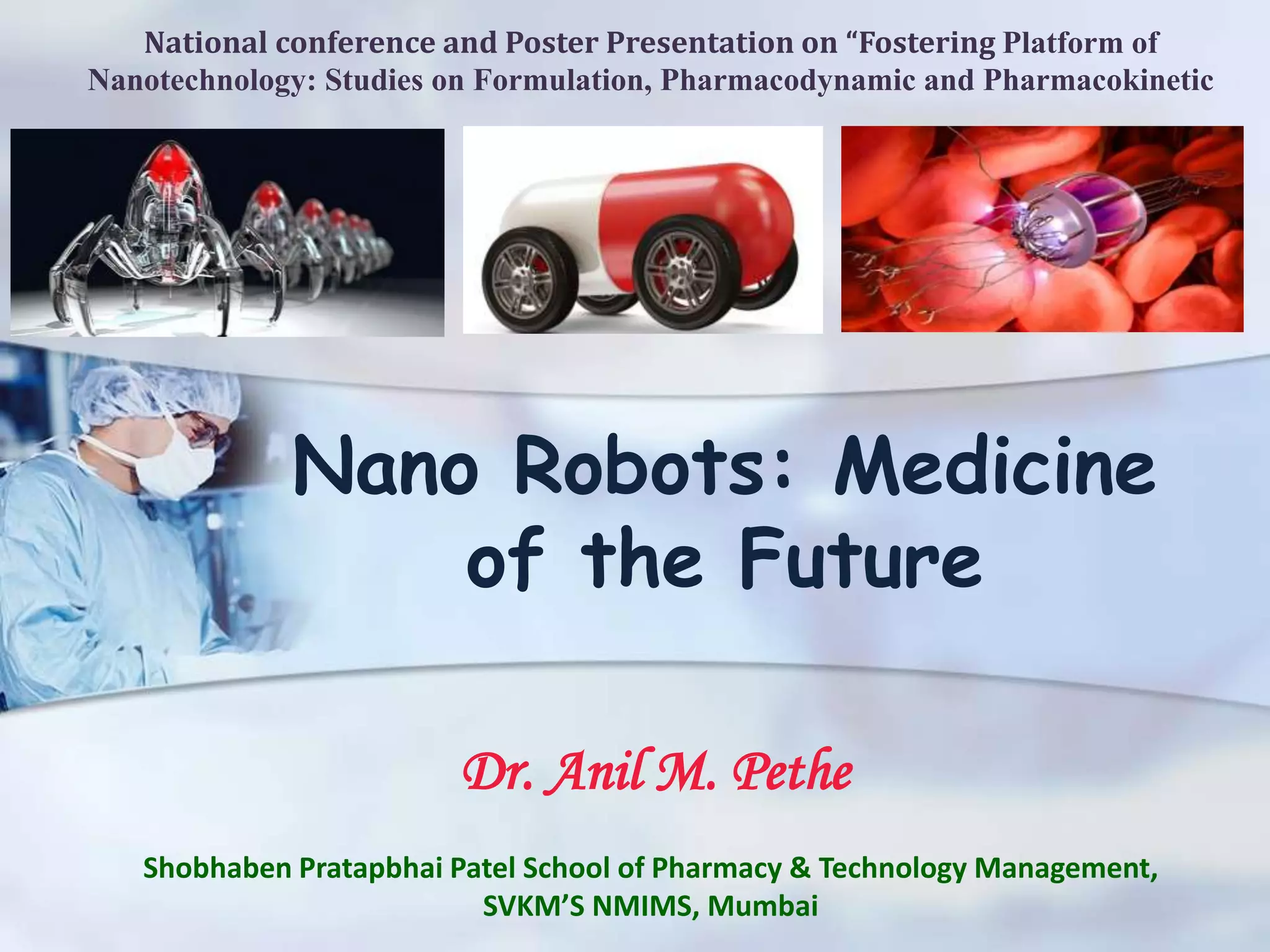 Nano robotics future medicine | PPTX