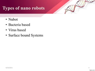 Nano robots and case study | PPTX