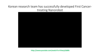 Nanorobots used in cancer treatment | PPTX | Cancer | Diseases and ...