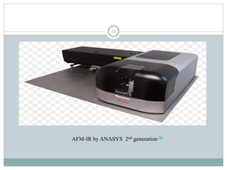 Nanoscale IR spectroscopy (AFM-IR Spectroscopy) | PPTX | Chemistry ...