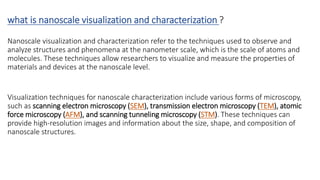 nanoscale visualization and characterization.pptx