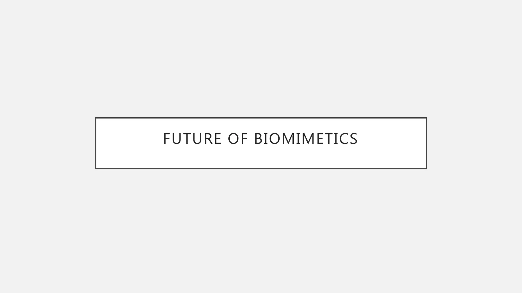 Biomimetics Nanoscience and technology ppt | PPTX