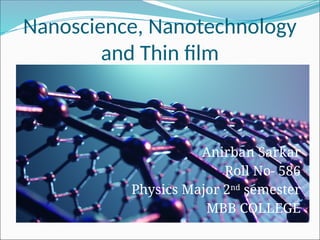 Nanoscience, nanotechnology and thin film.pptx