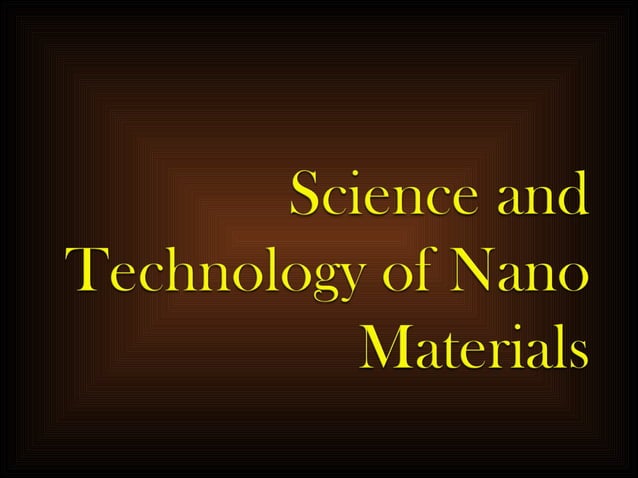 Nano science _technology | PPT