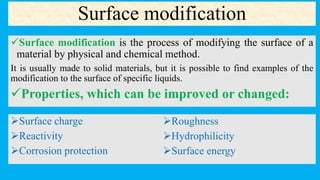Nanostructure and surface modification | PPTX