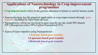 Nanotechnology and it's applications in crop improvement | PPTX