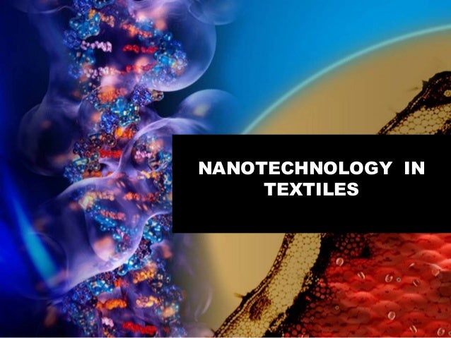 NANOTECHNOLOGY IN TEXTILES