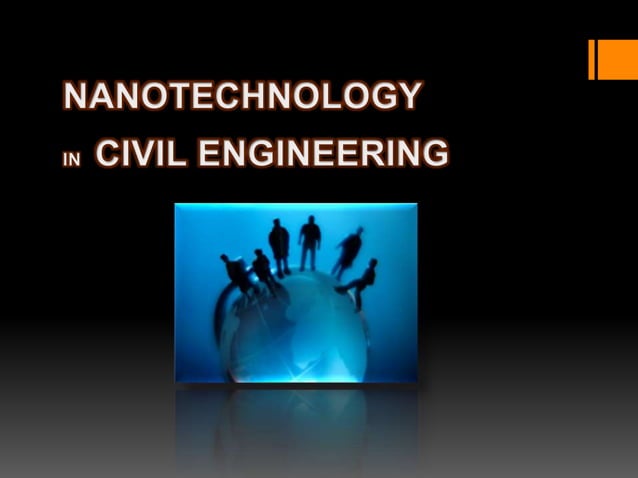 Nano Technology in Civil Engineering | PPTX | Chemistry | Science