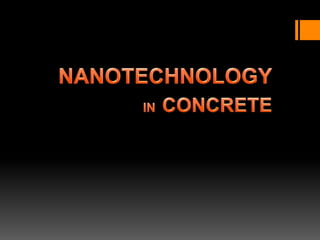 Nano Technology in Civil Engineering | PPTX