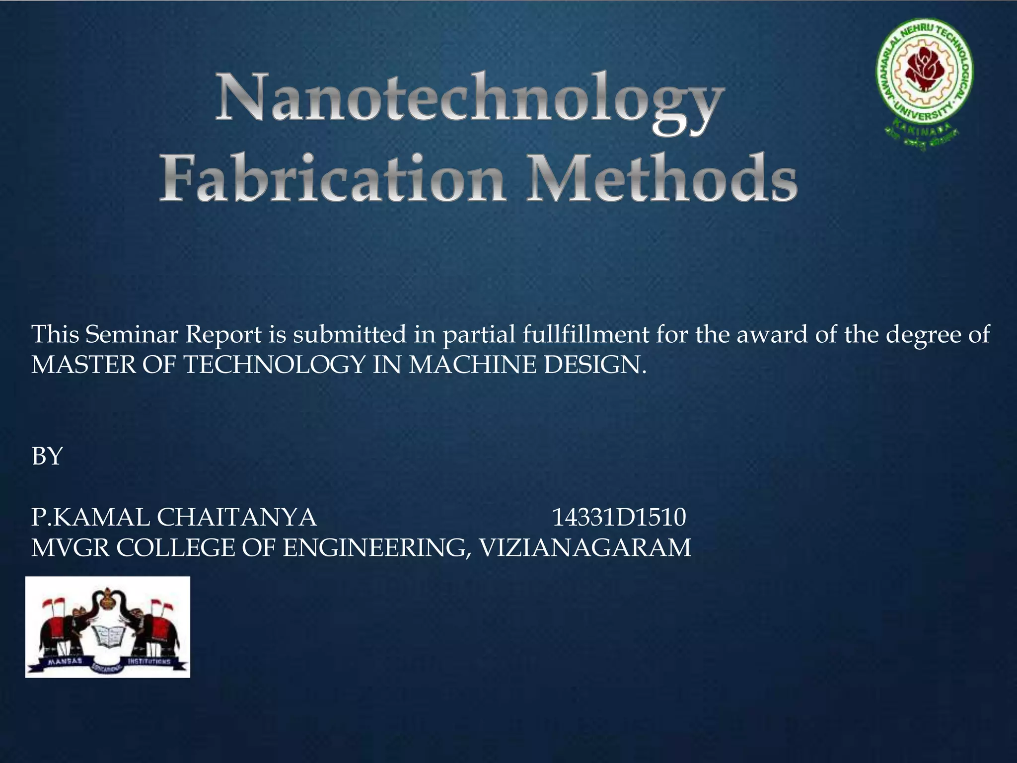 Nano technology fabrication methods | PPTX