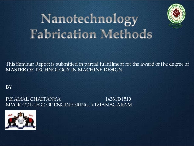 Nano Technology Fabrication Methods