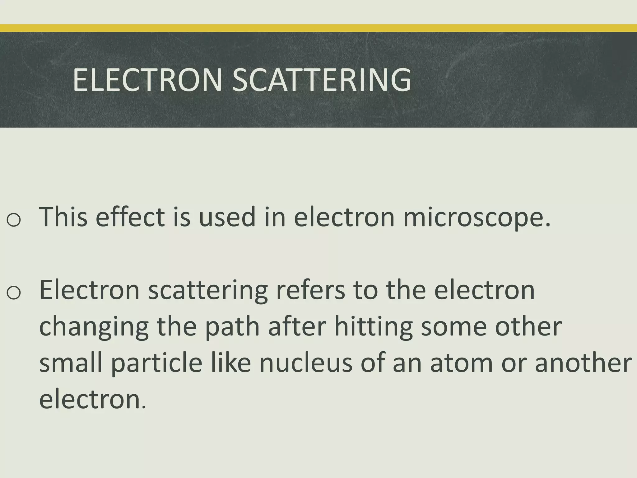 electron scattering,SEM,TEM,tunnel effect and lenses | PPTX