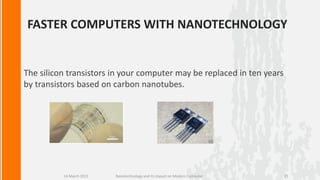 Nanotechnology and its impact on modern computer | PPTX
