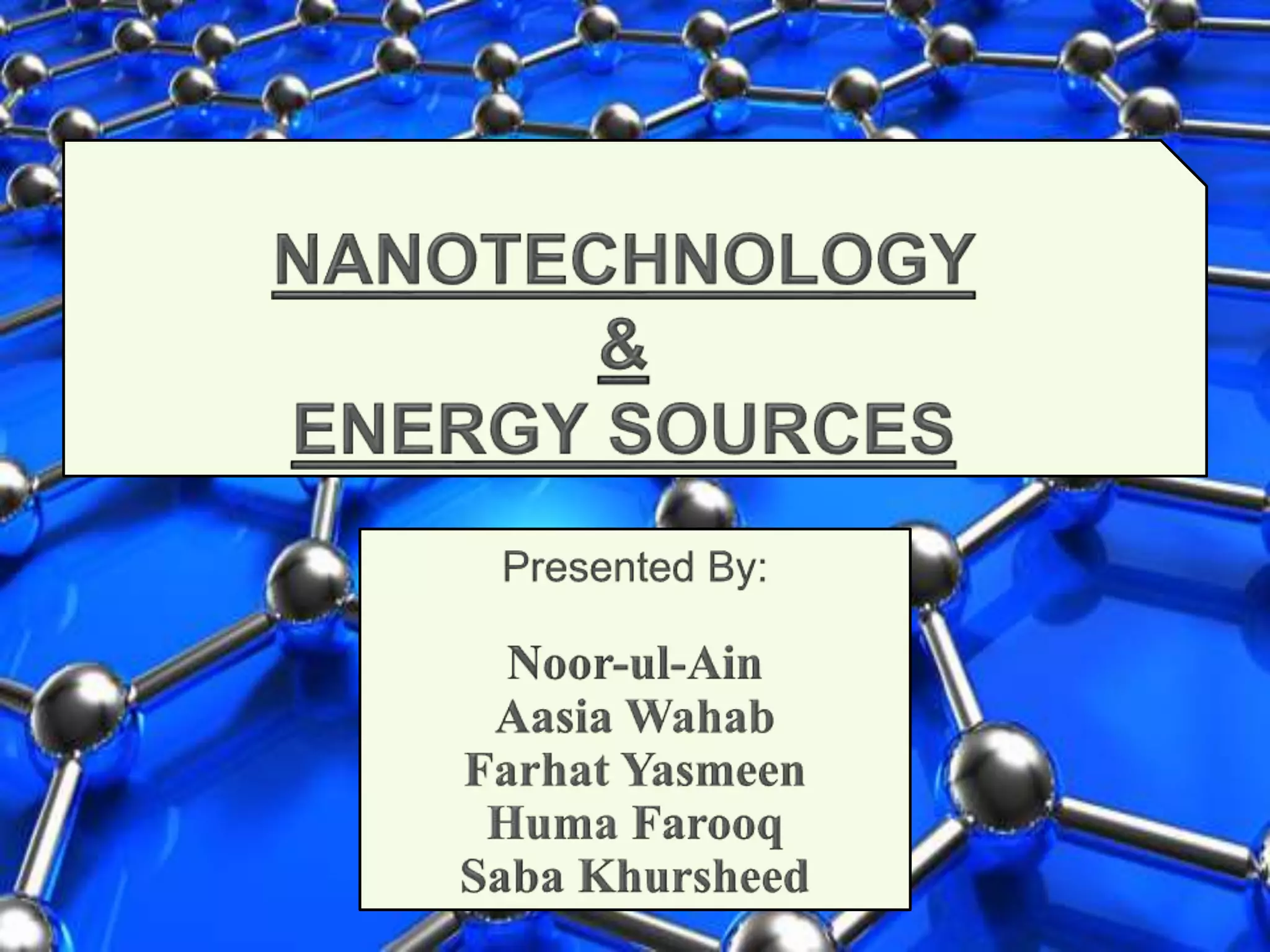 Nanotechnology as Energy Source | PPTX
