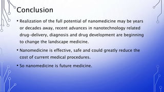 Nano technology for medicine | PPTX