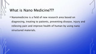 Nano technology for medicine | PPTX
