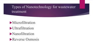 Nanotechnology for sustainable wastewater treatment | PPTX