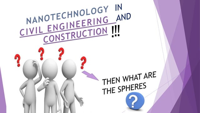Nanotechnology in CIVIL ENGINEERING AND CONSTRUCTION | PPT