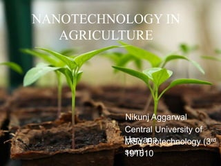 Nanotechnology in agriculture | PPTX