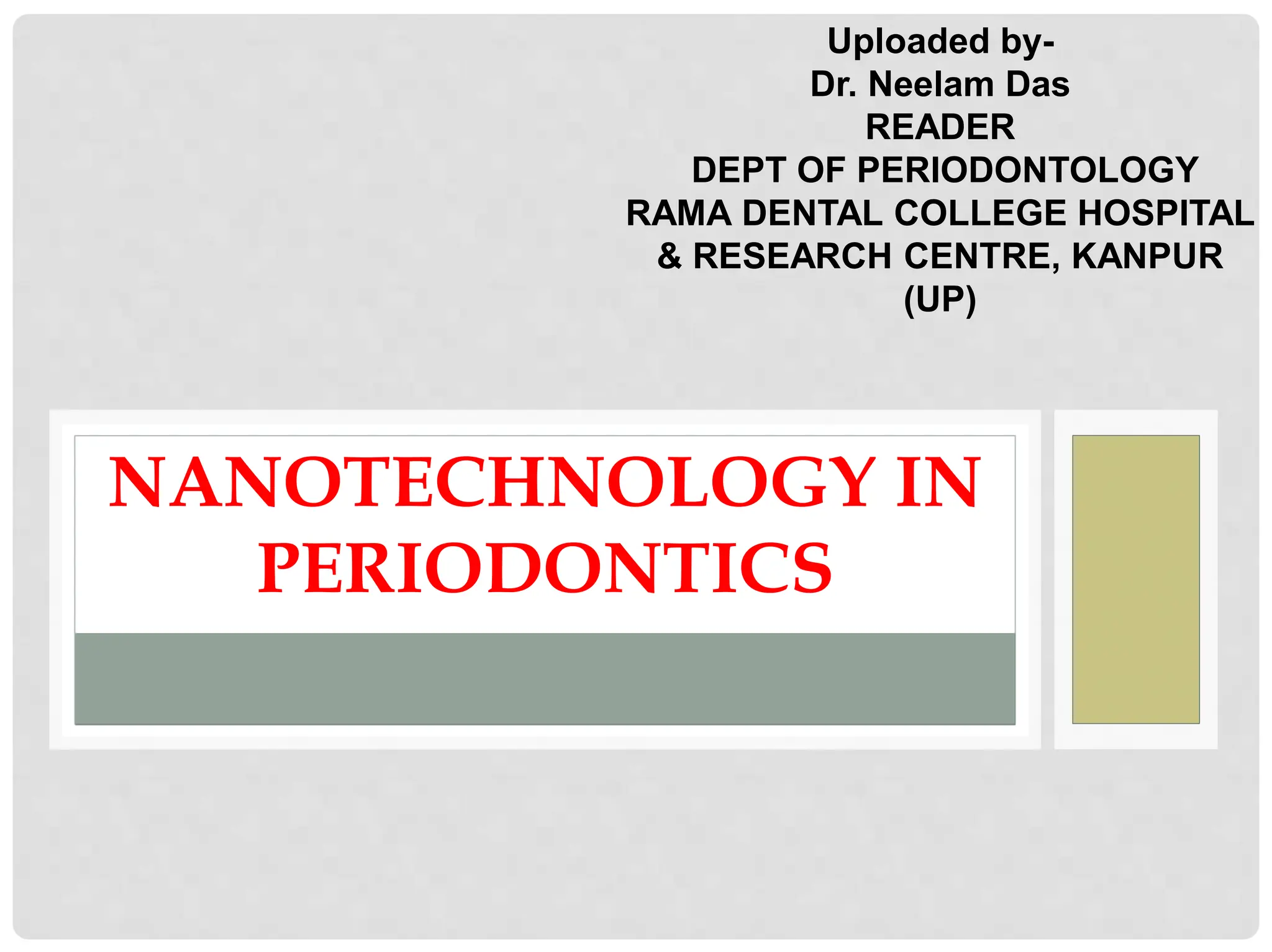 Nanotechnology in Periodontics by Dr. Neelam Das.pptx