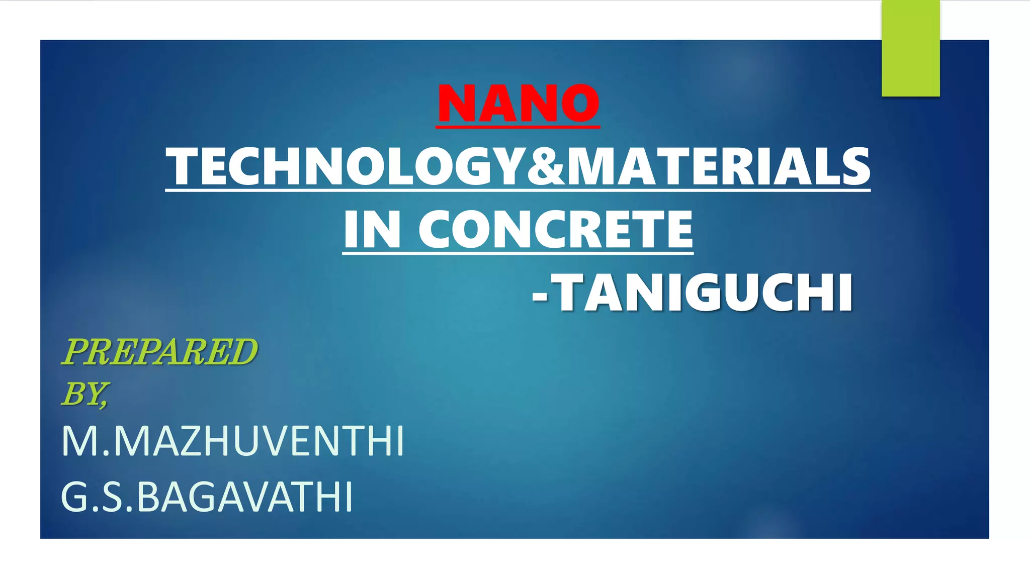Nanotechnology & Nano materials in concrete | PPTX