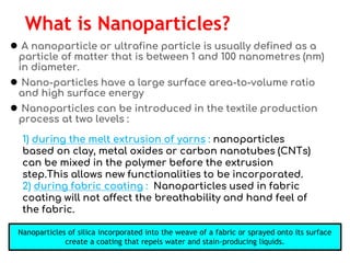 Nanotechnology : Nanotextile the fabric of the future | PPTX