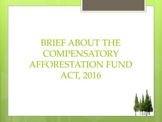 AFFORESTATION AND NATIONAL AFFORESTATION PROGRAMME AND ACT - 2016 ...