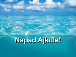 Napad Ajkule | PPT