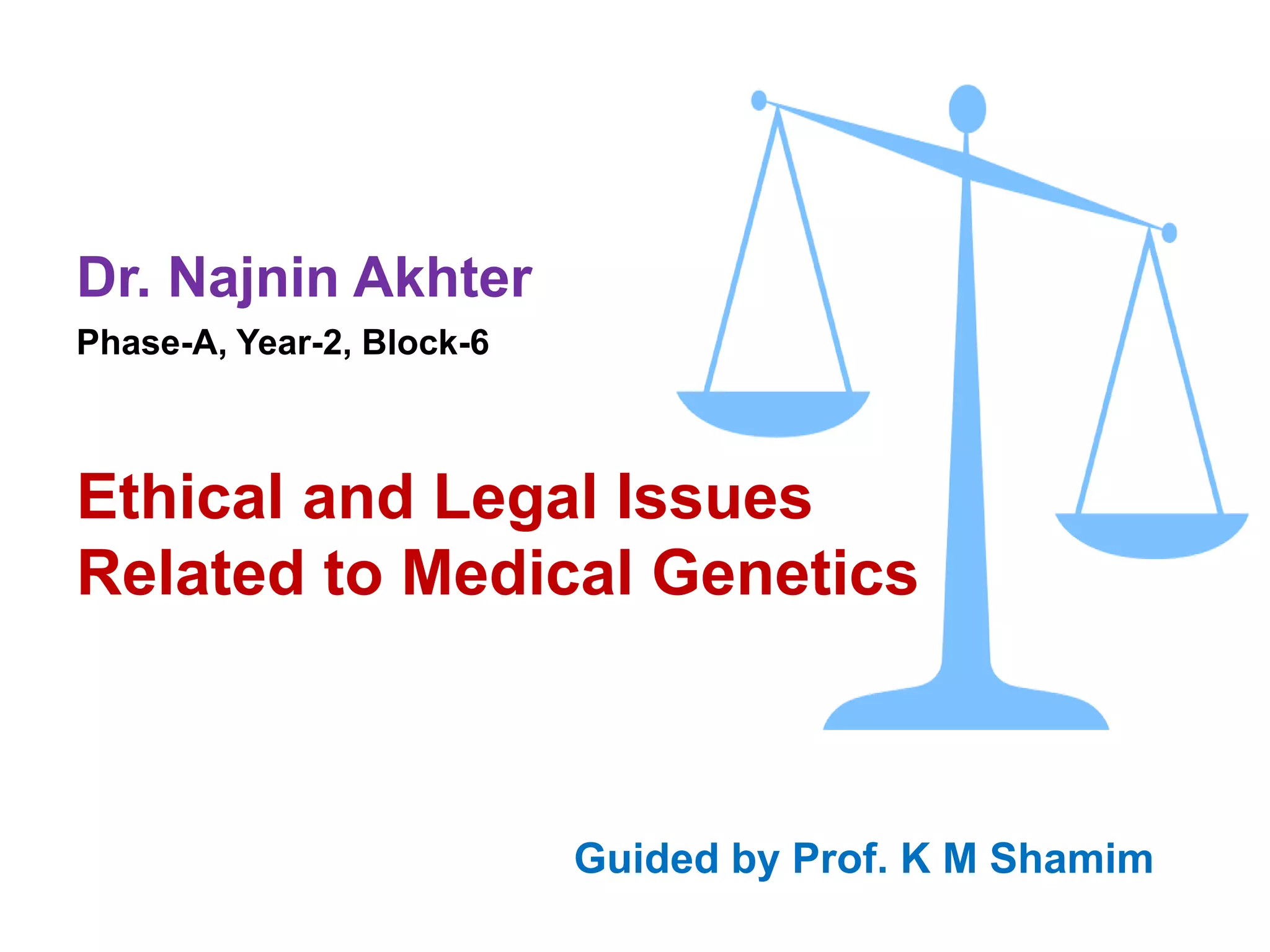 Ethical and Legal Issues Related to Medical Genetics | PPTX