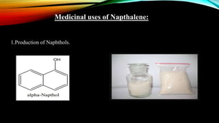 Naphthalene by Mr. Pradeep Swarnkar | PPTX