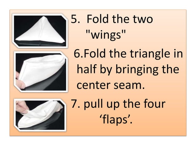 Napkin folding- | PPTX | Cooking | Food & Drink