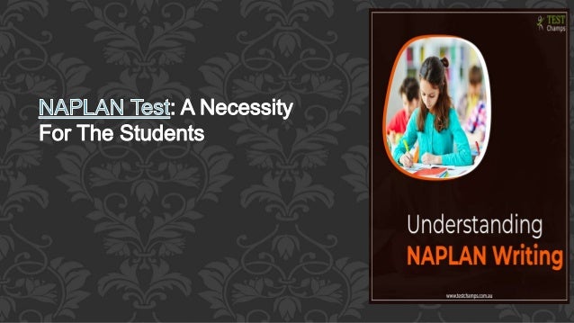 NAPLAN Practice Test A Necessity For The Students | PPT