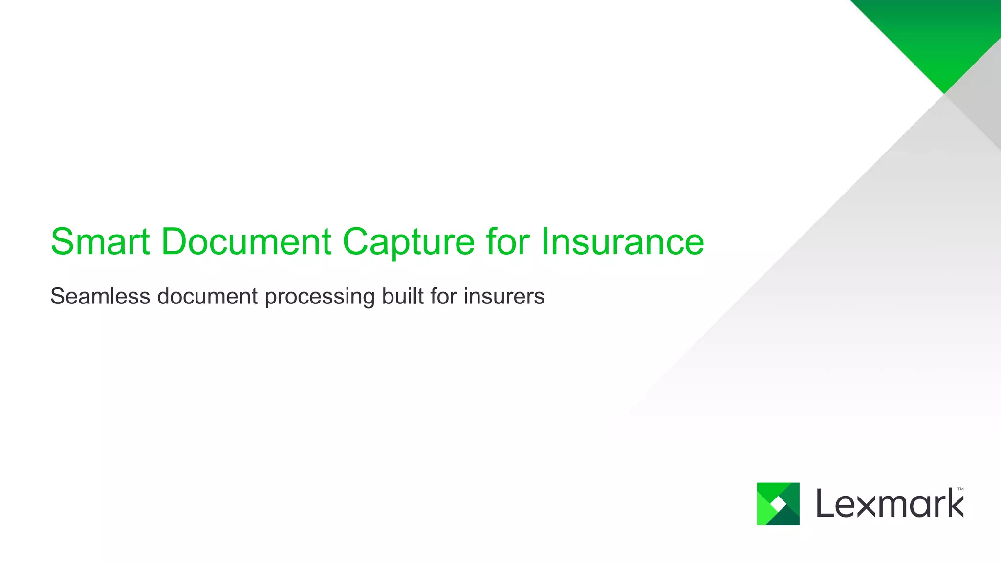 Lexmark Smart Document Capture for Insurance Overview Presentation | PPT
