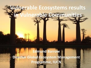 Vulnerable Ecosystems results in Vulnerable Communities | PDF