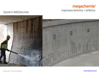 Megachemie - Naprawa i zabezpieczenia powłokowe konstrukcji żelbetowych ...