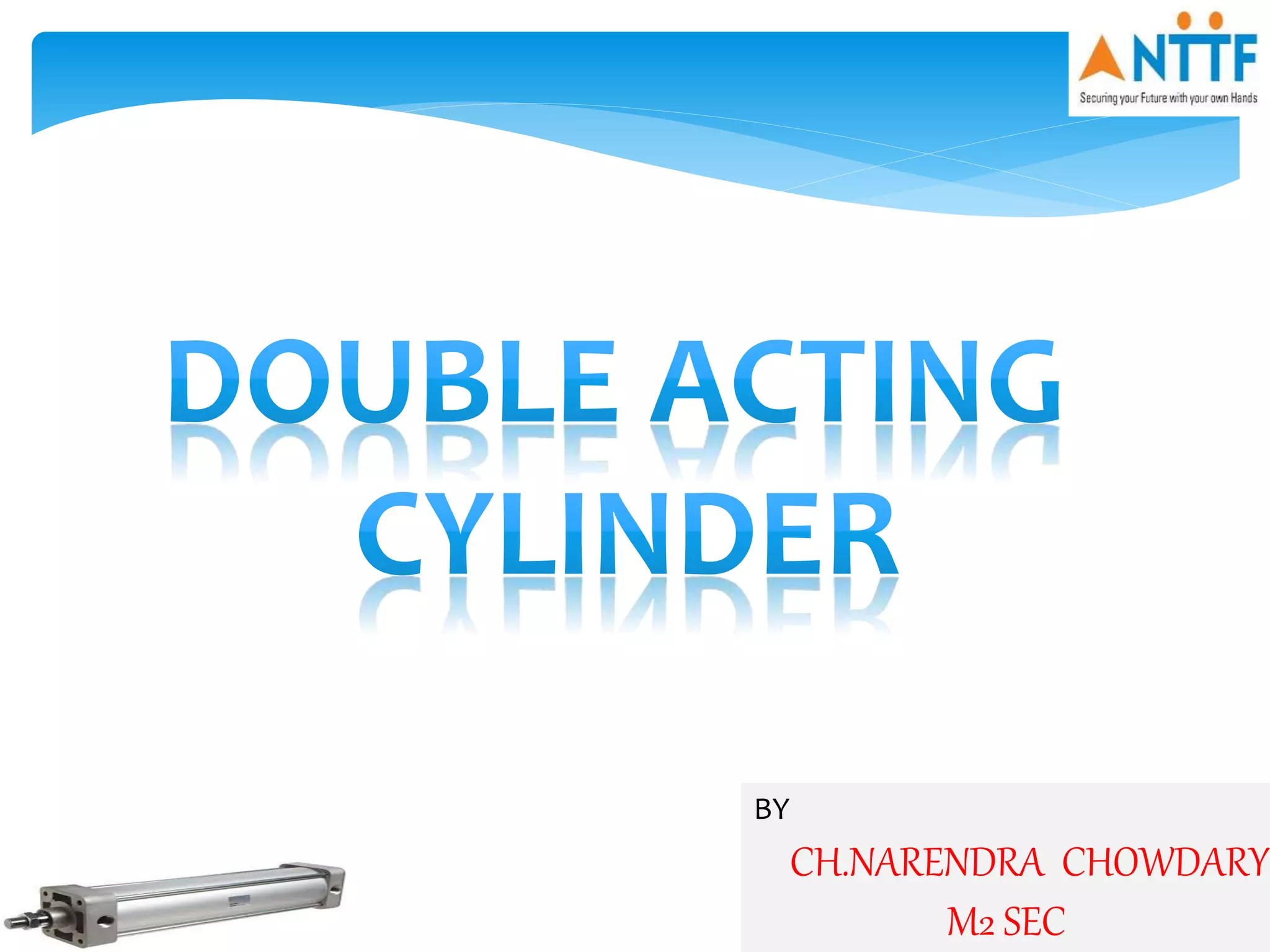 DOUBLE ACTING CYLINDER | PPT