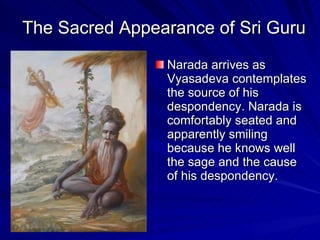 Narada’S Instructions On Srimad Bhagavatam For Vyasadeva | PPT