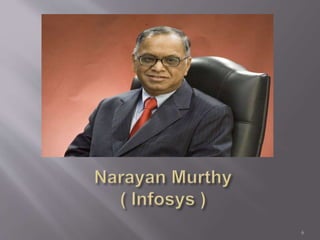 Narayan murthy biography start to end | PPTX | Celebrity Families | Pop Culture