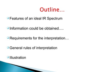 Interpretation of Infra red spectra | PPT