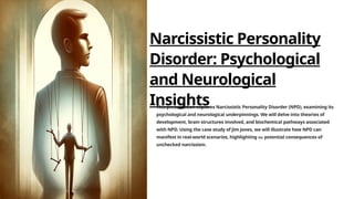 Narcissistic-Personality-Disorder-Psychological-and-Neurological-Insights.pptx