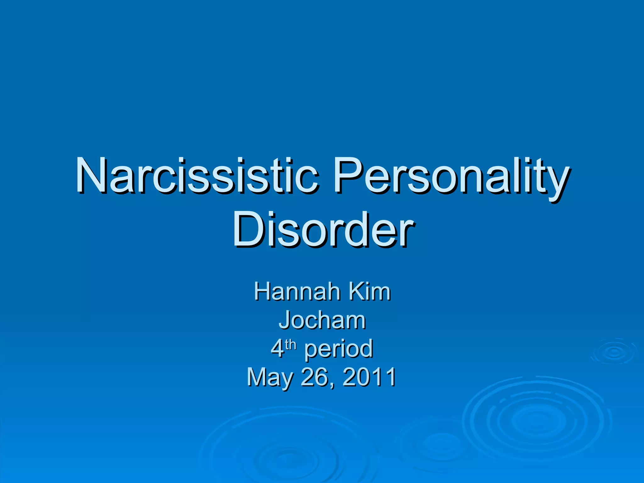 Narcissistic Personality Disorder[1] 2 Ppt