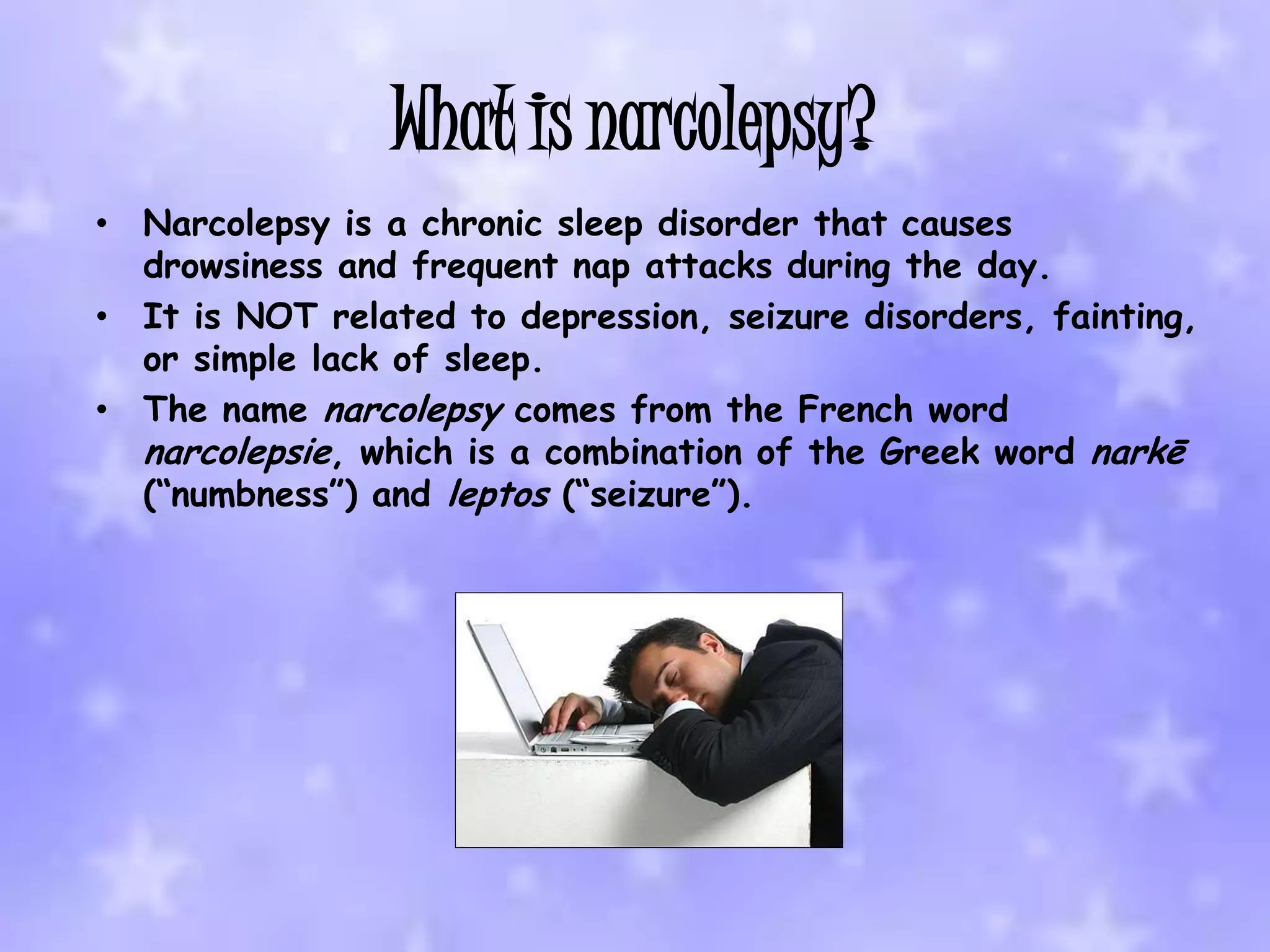 Narcolepsy PROJECT | PPTX | Sleep Disorders | Diseases and Conditions