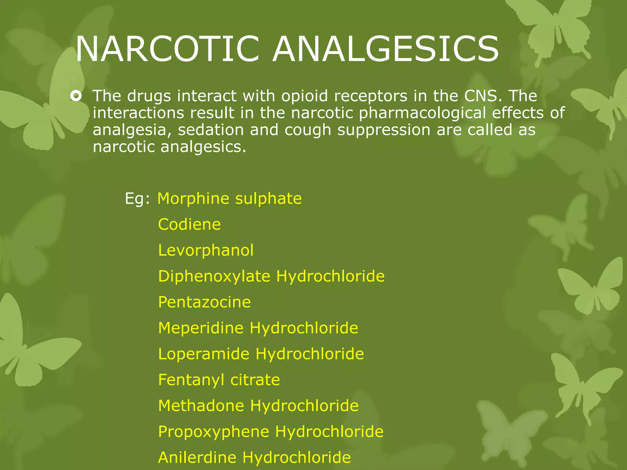 Narcotic analgesics | PPTX