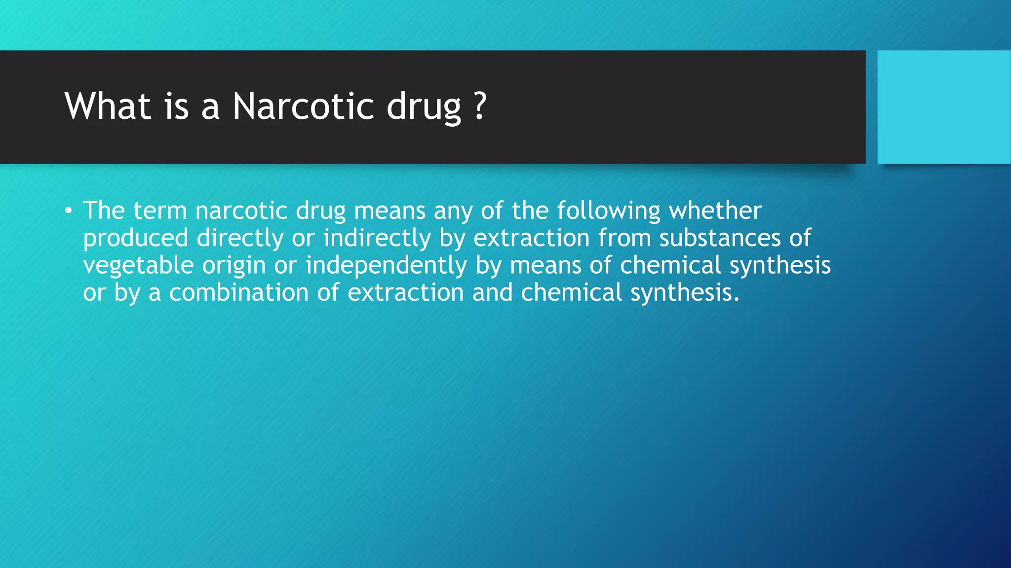 Narcotic drugs and its types | PPTX