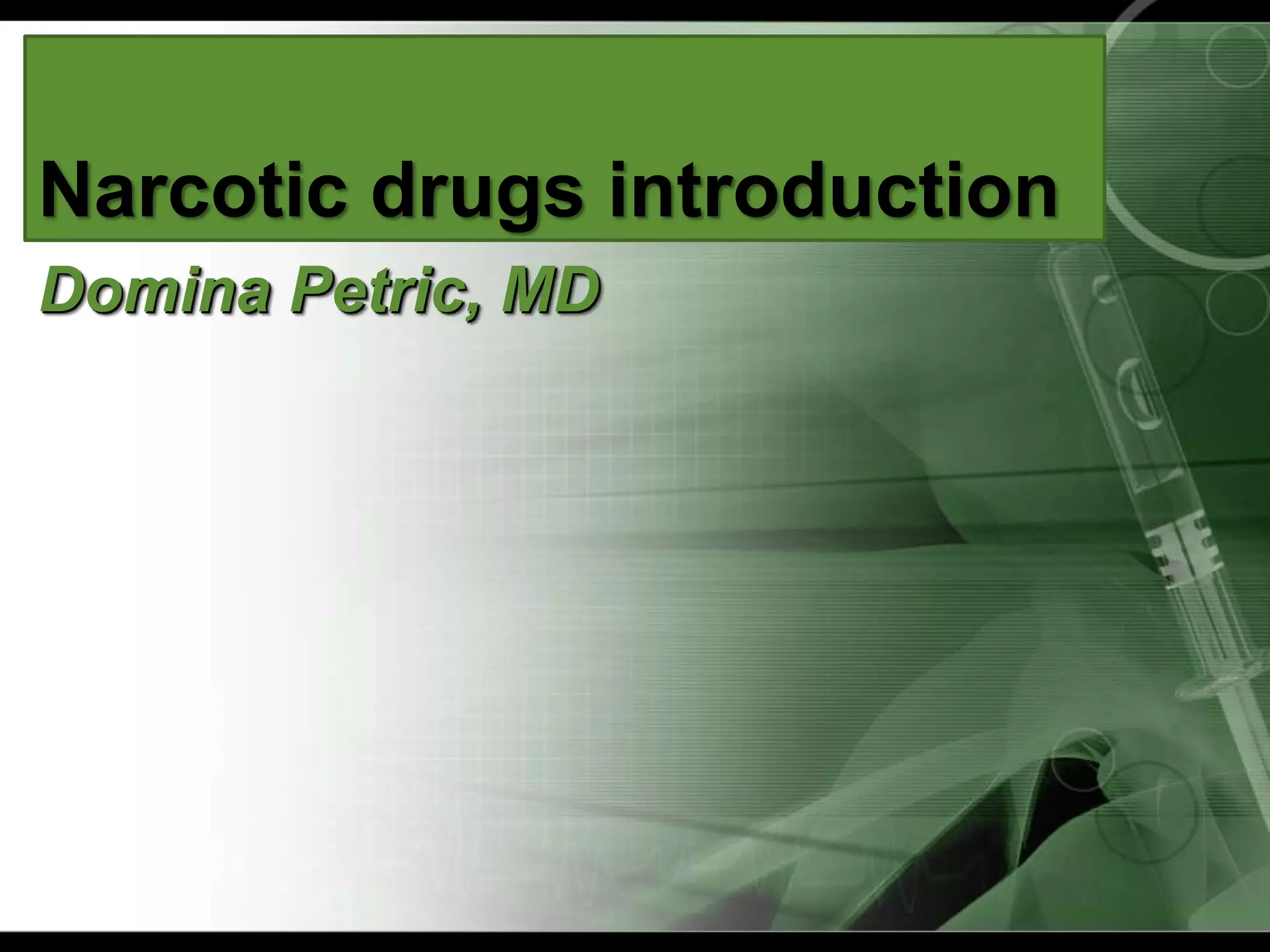 Narcotic drugs introduction | PPT