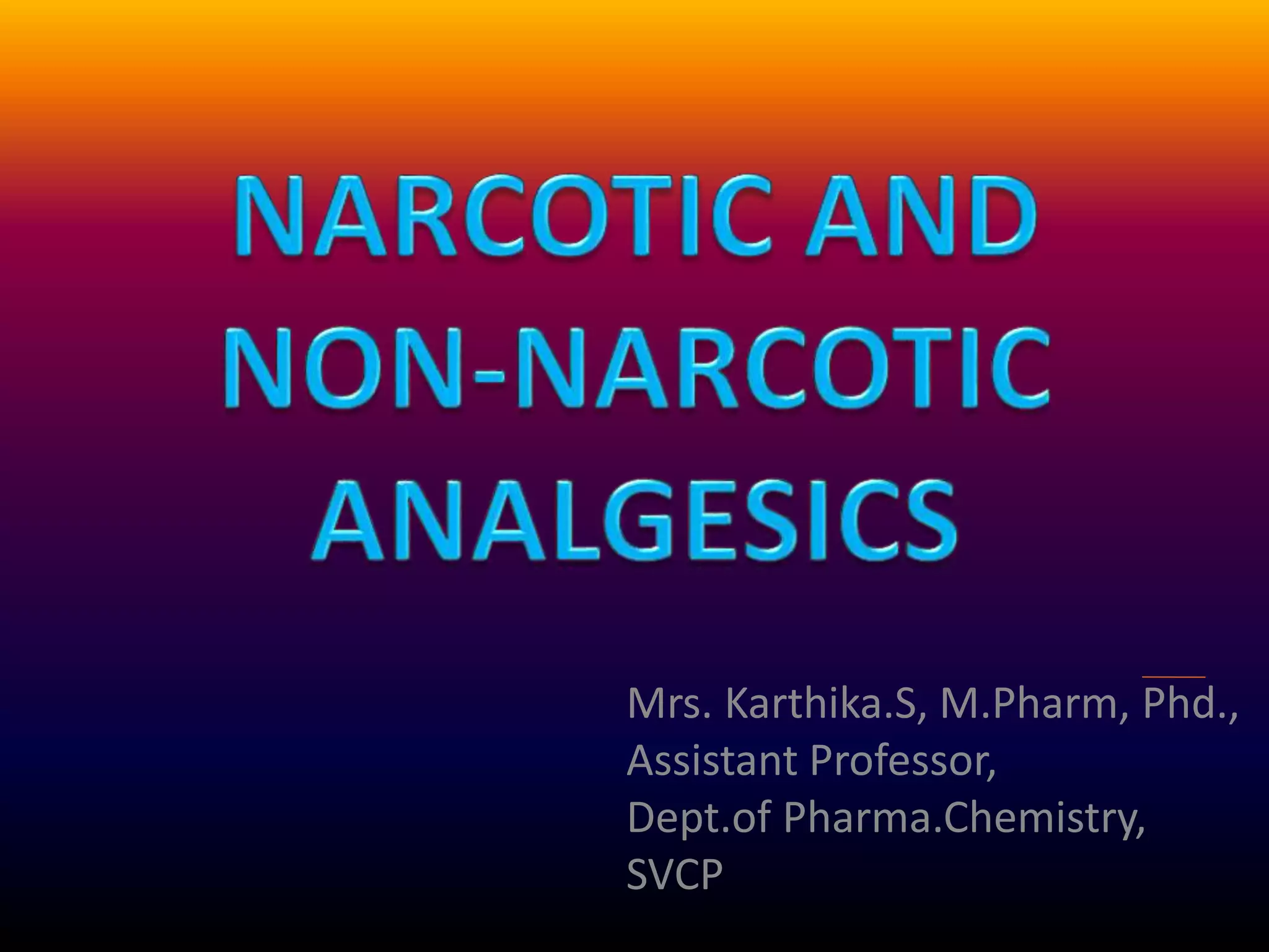 Narcotic & non narcotic analgesic | PPTX