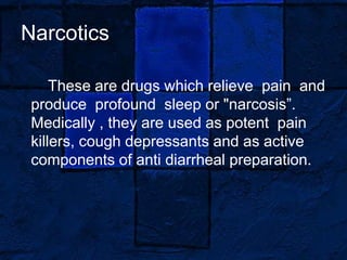 Narcotics