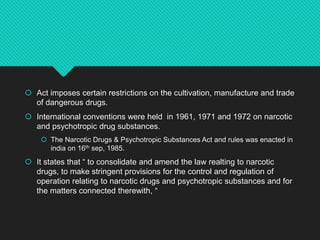 Narcotics and psychotropic drug substance act 1985 | PPTX