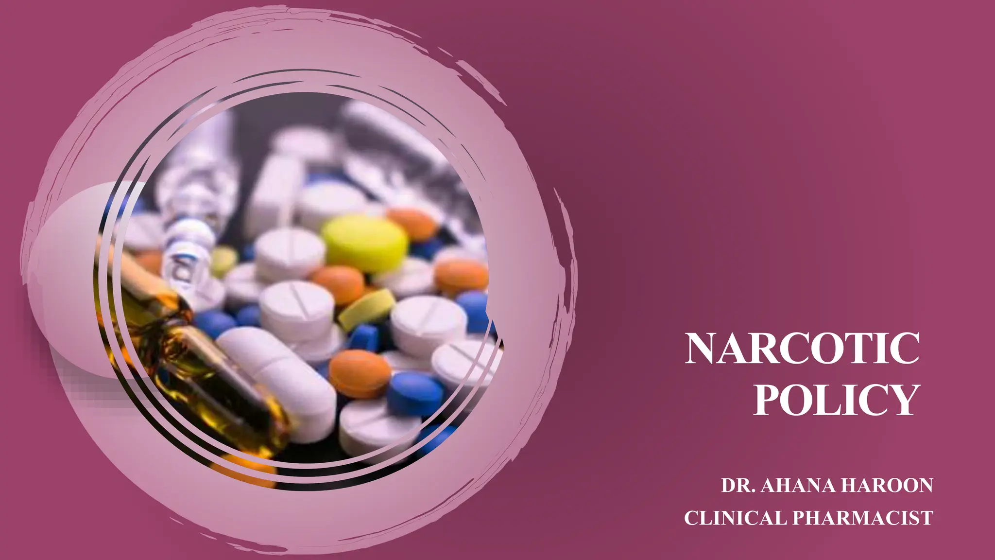 NARCOTICS- POLICY AND PROCEDURES FOR ITS USE | PPTX